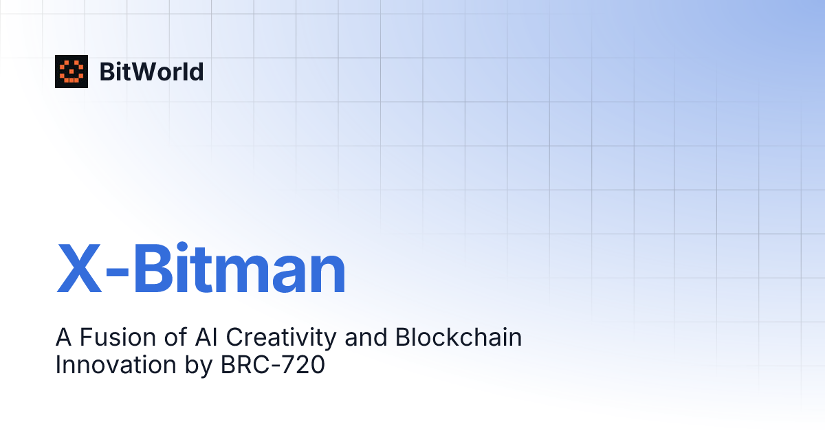 X-Bitman | BitWorld